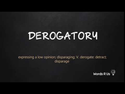How to Pronounce DEROGATORY in American English