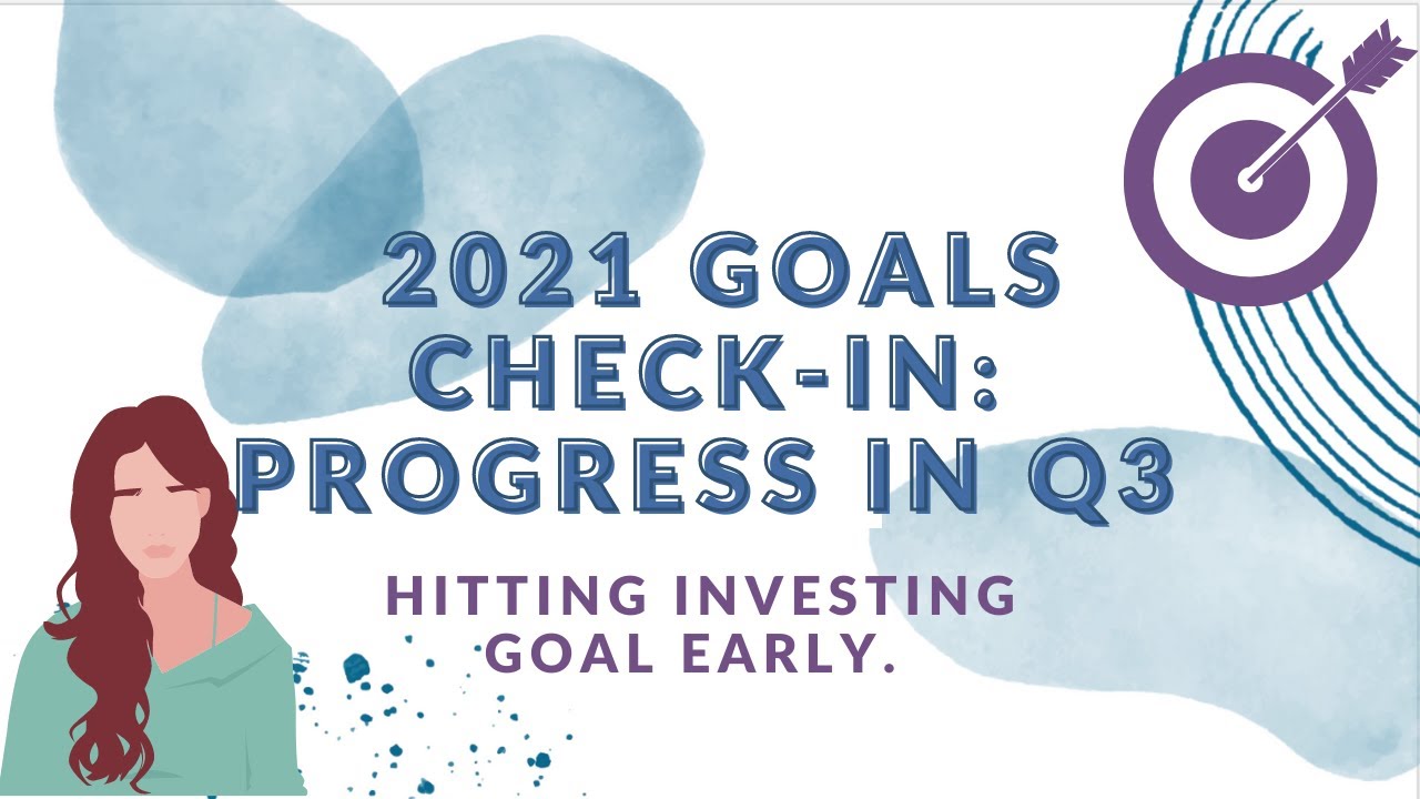 Q3 Goals Check-In of 2021 Financial Goals | hitting goals early?