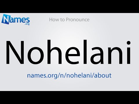 How to Pronounce Nohelani
