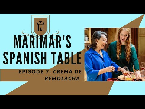 MARIMAR'S SPANISH TABLE Episode 7: Cream of Beets with Crème Fraîche!