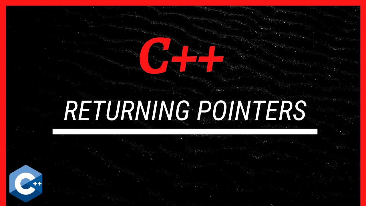 C++ Tutorial [30] - Returning Pointers