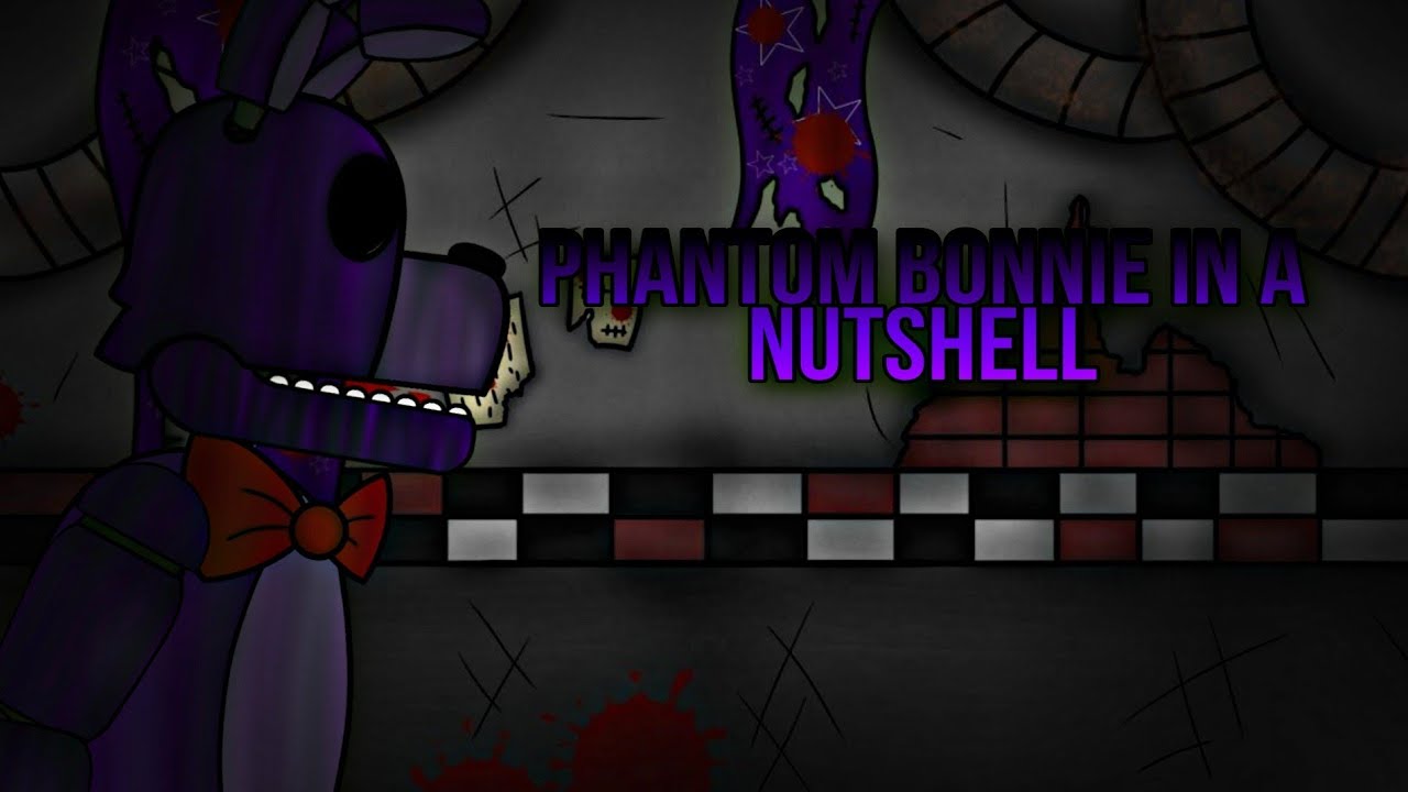 [FNaF/DC2] °Phantom Bonnie in a Nutshell° [Original]