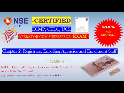 100 % Pass Grantee NSEIT Exam Chapter -2, Registrars, Enrolling Agencies and Enrolment Staff Class-3