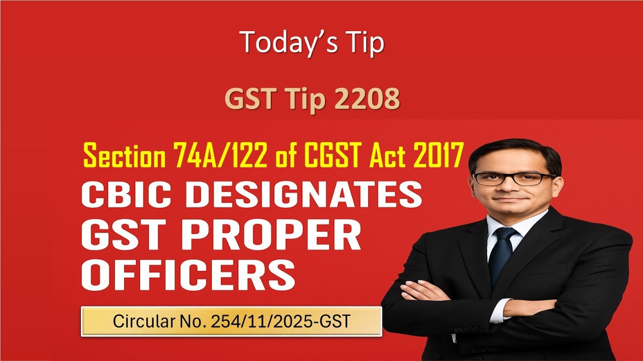 GST Tip 2208 : Notices & Orders: Roles of AC/JC, DC/AC & Superintendent Explained CA Sushil K Goyal