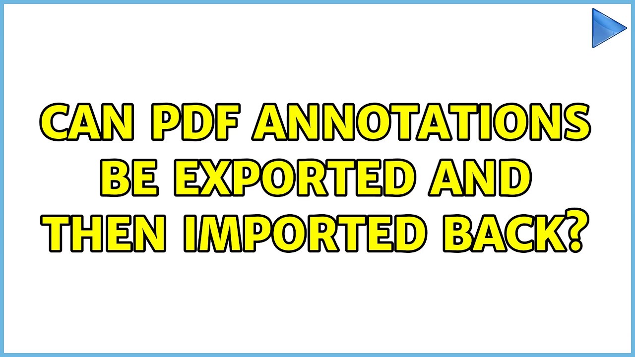Can PDF Annotations Be Exported and Then Imported Back? (2 Solutions!!)