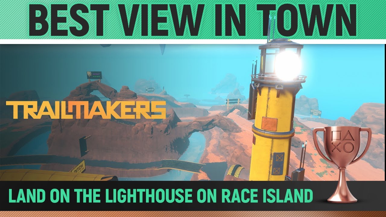 Trailmakers - Best view in town 🏆 - Trophy/Achievement Guide (Race Island)
