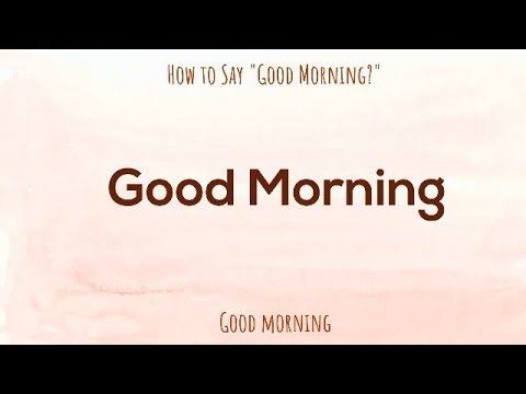 How To Say Good Morning in Spanish