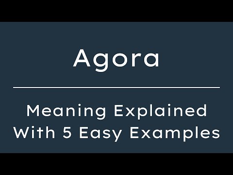 What Does Agora Mean? Agora Meaning in English With 5 Example Sentences