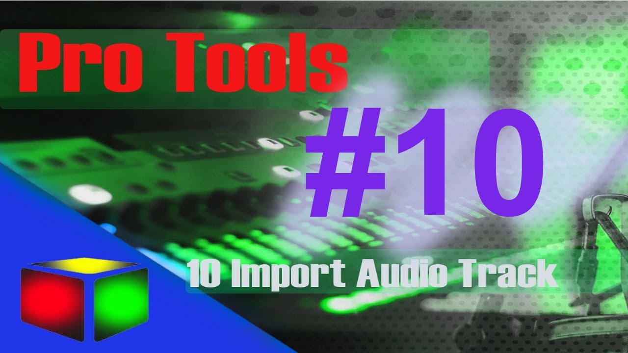 Pro Tools 10 Import Audio Track
