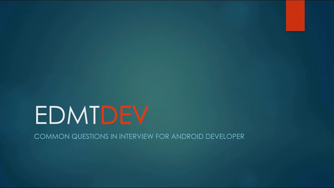 Android Development Tutorial - Android Interview Common Questions (Part 1)