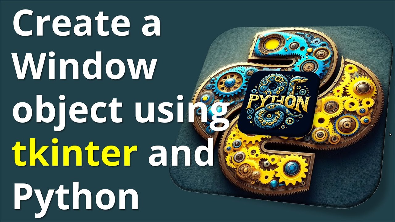 How to create a Window object using tkinter and Python