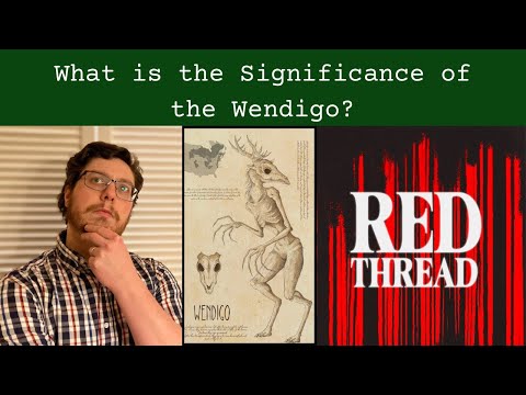 What is the Significance of the Wendigo?