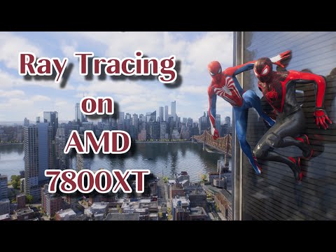 RAY TRACING on AMD ?? SPIDER MAN 2 7800xt and 5800x 3D