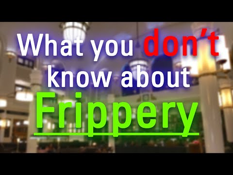 What is Frippery? | How Does Frippery Look? | How to Say Frippery in English?