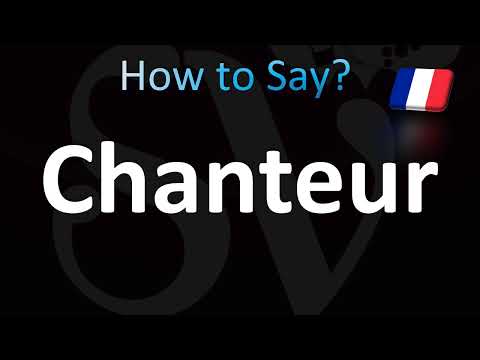 How to Pronounce ''Chanteur'' (A Singer) Correctly in French