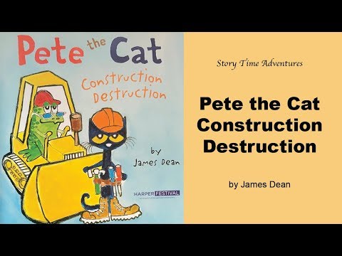 Pete the Cat Construction Destruction Read Aloud