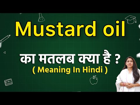 Mustard oil meaning in hindi | What is the meaning of Mustard oil in hindi | Word meaning
