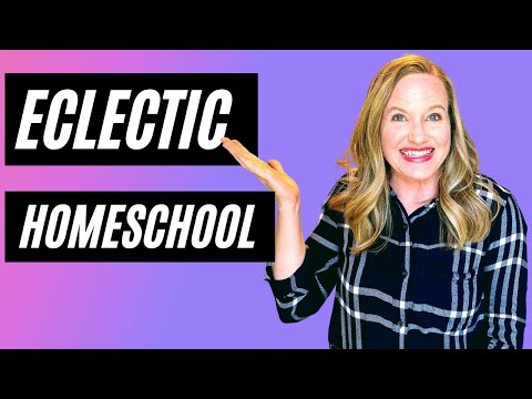 The Eclectic Homeschooling Method