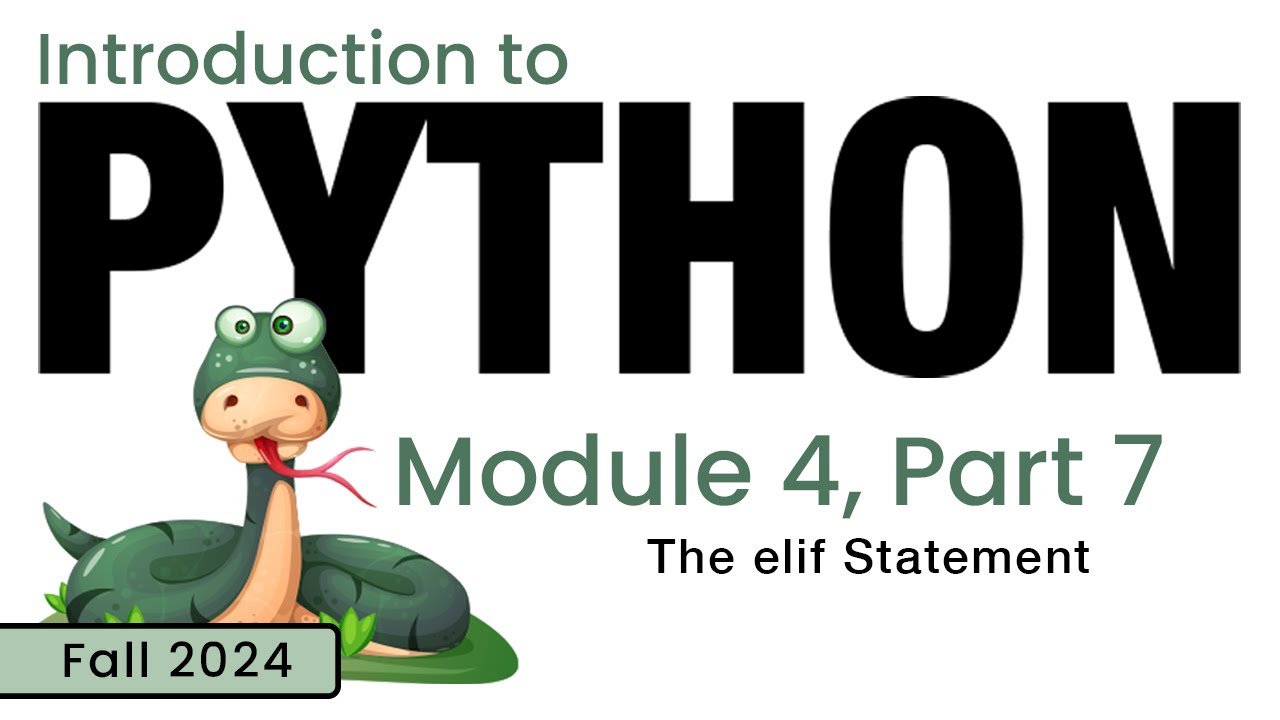 Python (Fall 2024) Module 4-7: The elif Statement