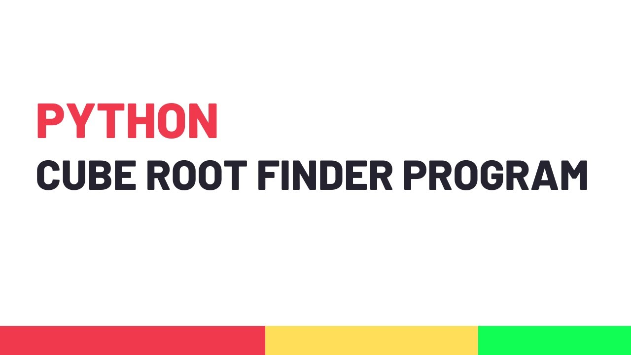 Python Cube Root Finder Program | Simple Python Program to Find the Cube Root of a Input Number