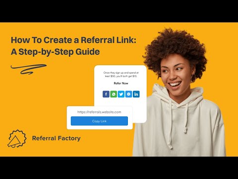 How To Create a Referral Link: A Step-by-Step Guide