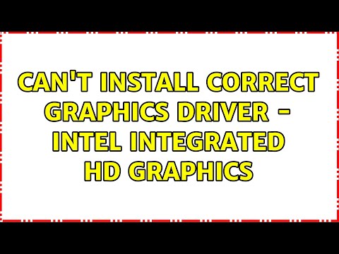 Ubuntu: Can't install correct graphics driver - Intel Integrated HD Graphics