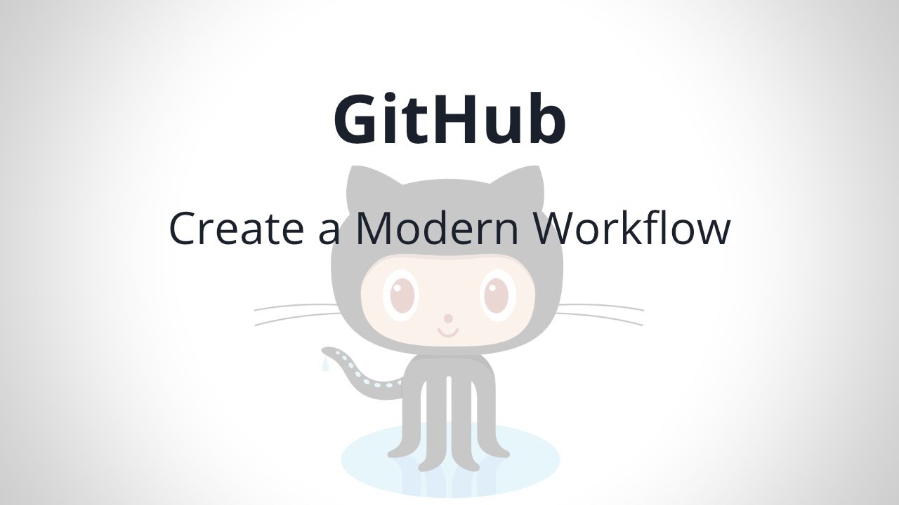 Modern GitHub Worflow