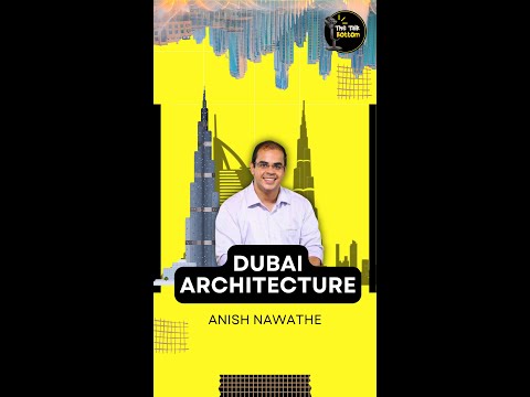 Exploring the extravagant architecture of Dubai | Mr. Anish Nawathe | Avinash Nawathe Architects