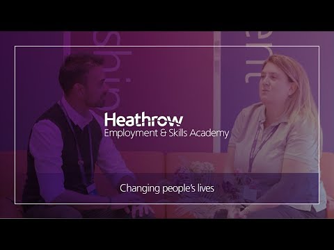 Changing people's lives - Heathrow Employment & Skills Academy
