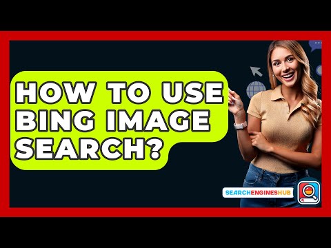How To Use Bing Image Search? - SearchEnginesHub.com