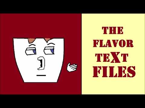 The Flavor Text Files (An Introduction)
