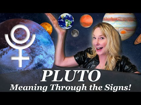 GO DEEP! What does Pluto mean in through the Signs!