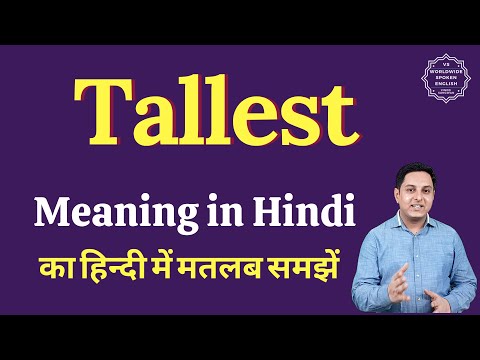 tallest meaning in Hindi | tallest ka matlab kya hota hai