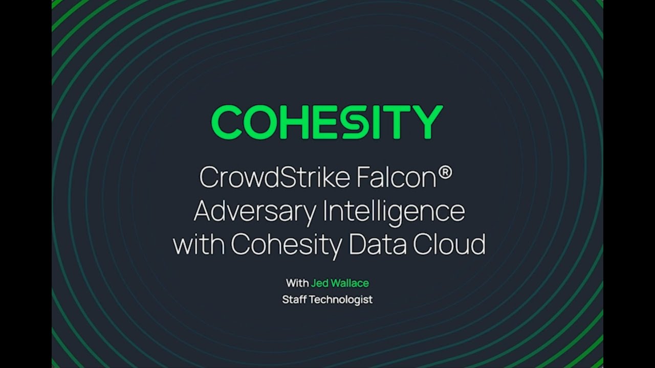 CrowdStrike Falcon® Adversary Intelligence with Cohesity Data Cloud