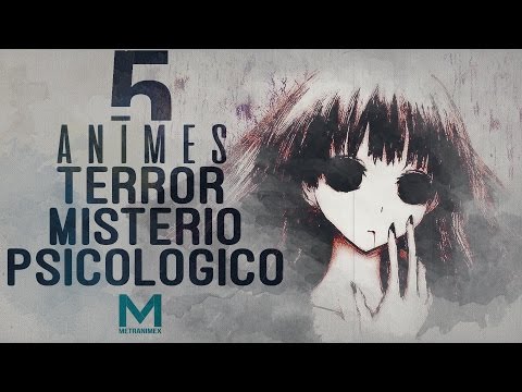 5 Animes de Terror y Misterio Psicológico || Saga Terror