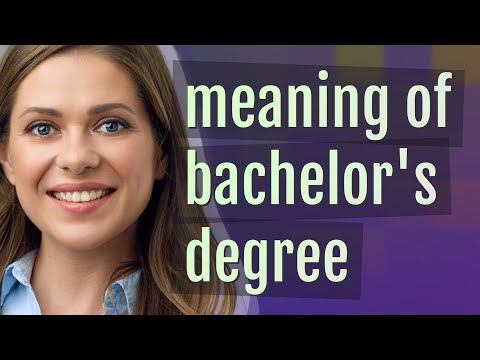 Bachelor's degree | meaning of Bachelor's degree