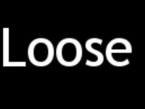How to Pronounce Loose