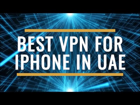 Best VPN for iPhone in UAE Review 2022