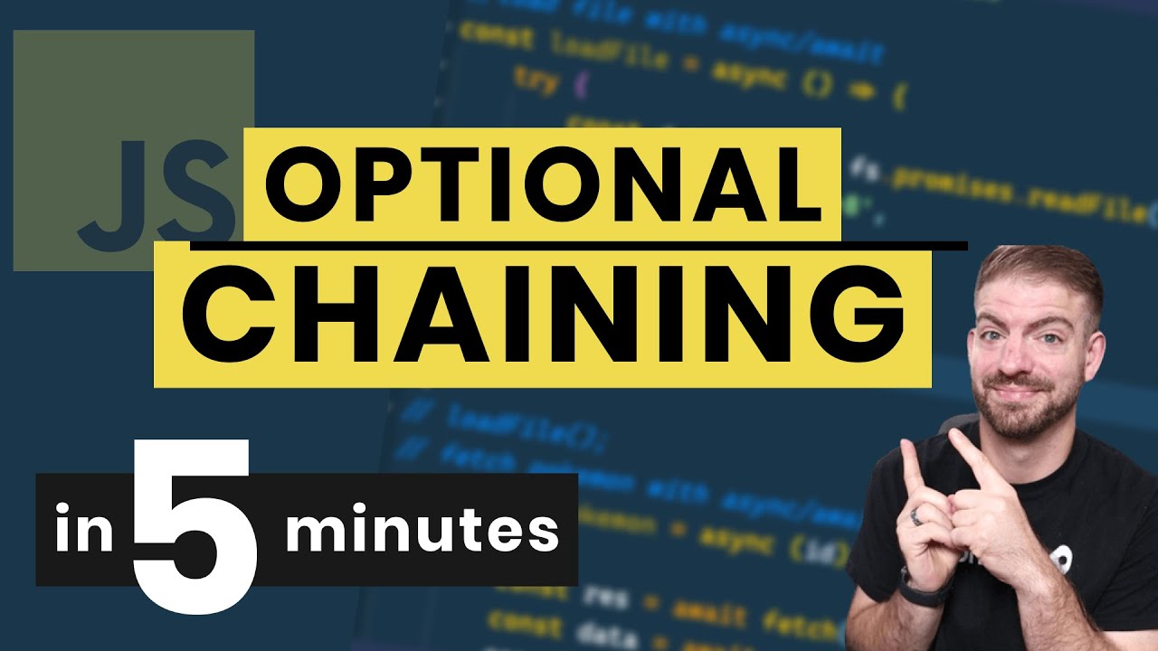 JavaScript Optional Chaining in 5 Minutes (No more 
