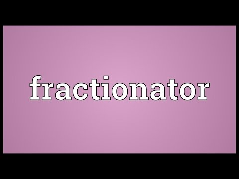 Fractionator Meaning