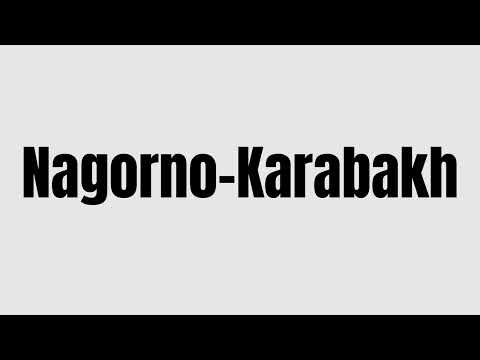 How to Pronounce "Nagorno-Karabakh"