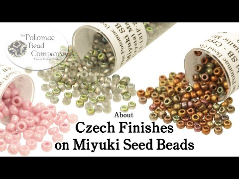About Czech Finishes on Miyuki Seed Beads