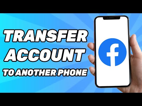 How to Transfer Your Facebook Account to Another Phone