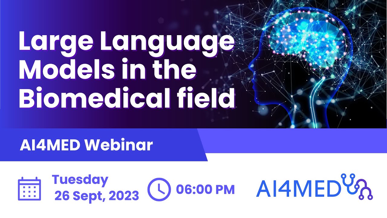 WEBINAR: Large Language Models in the Biomedical Field