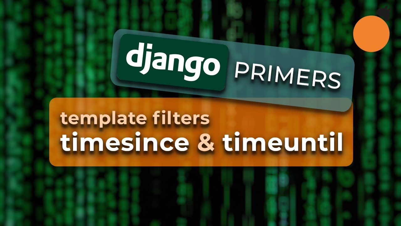 Django Template Filters - timesince and timeuntil