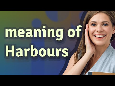 Harbours | meaning of Harbours