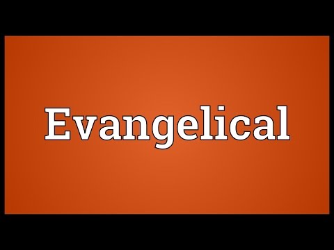 Evangelical Meaning