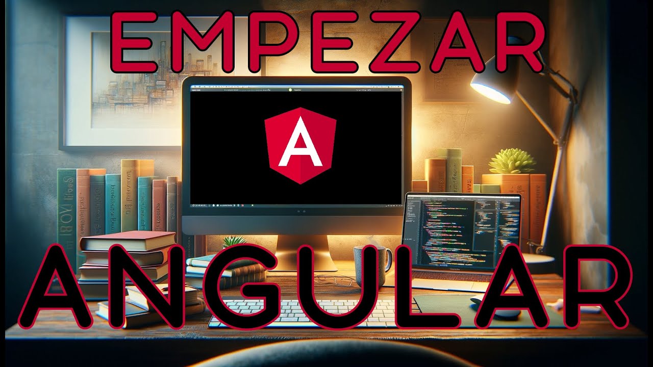 Angular - Cómo crear un proyecto desde 0