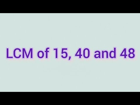LCM of 15, 40 and 48 | Learnmaths