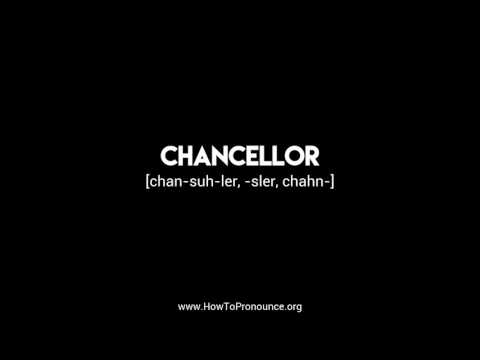 How to Pronounce "chancellor"
